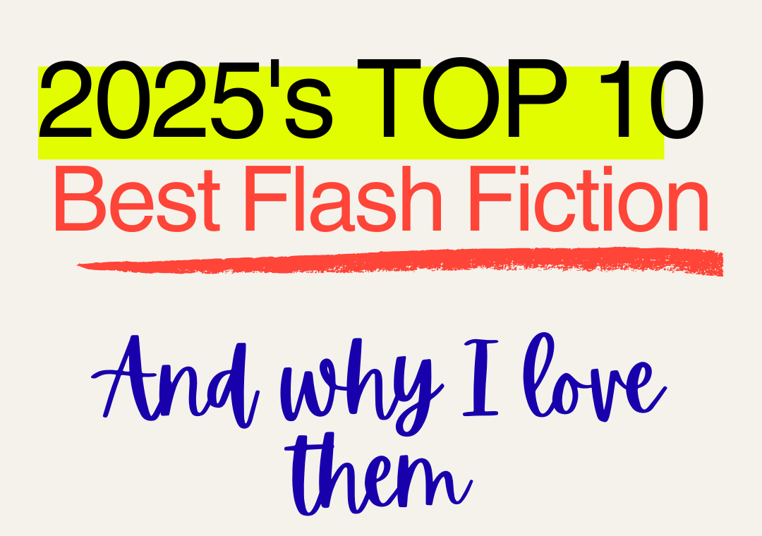 2025’s TOP 10 Best Flash Fiction: And why I love them – MANDIRA PATTNAIK